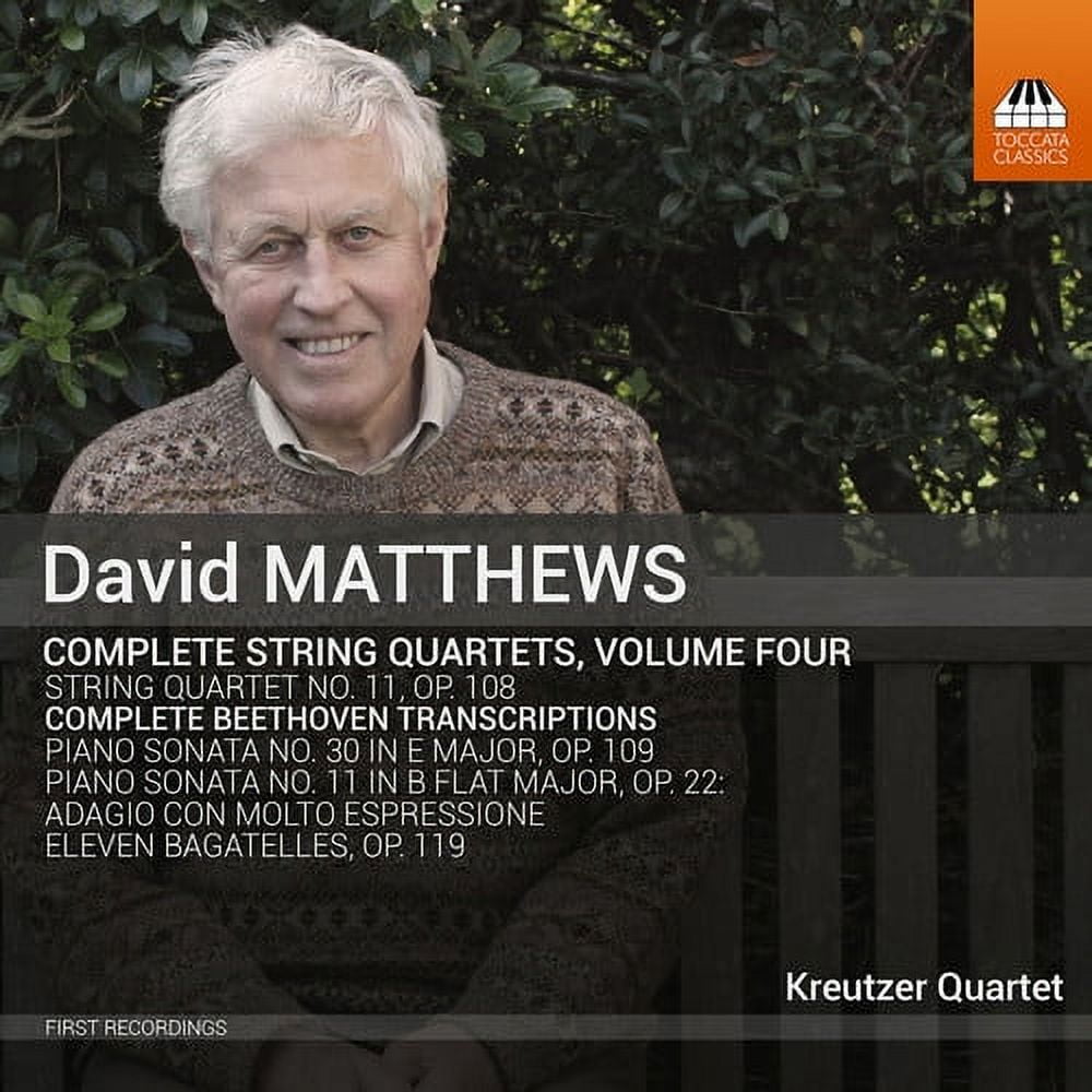 Beethoven / Kreutzer Quartet - David Matthews: Complete String Quartets, Vol. 4 - Music ...