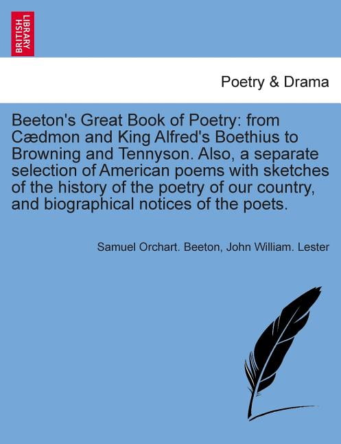Beeton's Great Book of Poetry: from Cædmon and King Alfred's Boethius ...