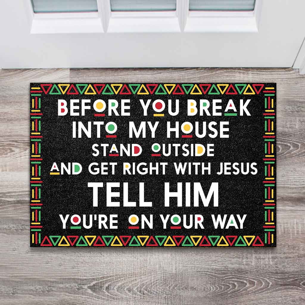 Before You Break Into My House - African American Doormat 24X36 Inch ...