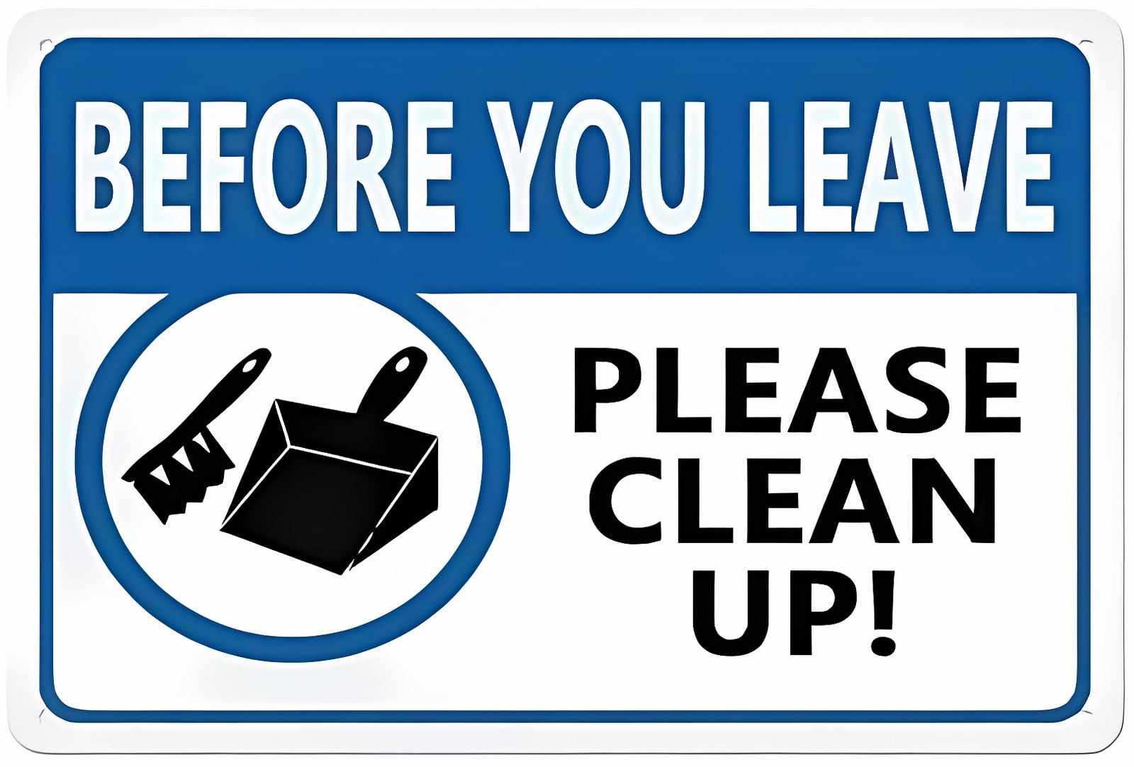 Before You Leave Please Clean Up Aluminum Tin Sign 12 x 8 Inches ...
