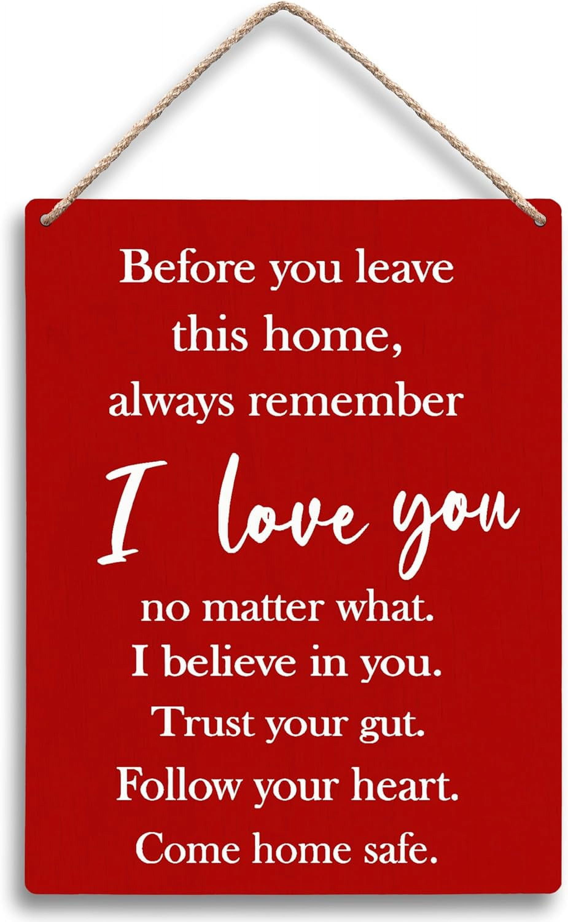 Before You Leave This Home Always Remember I Love You Sign Hanging ...