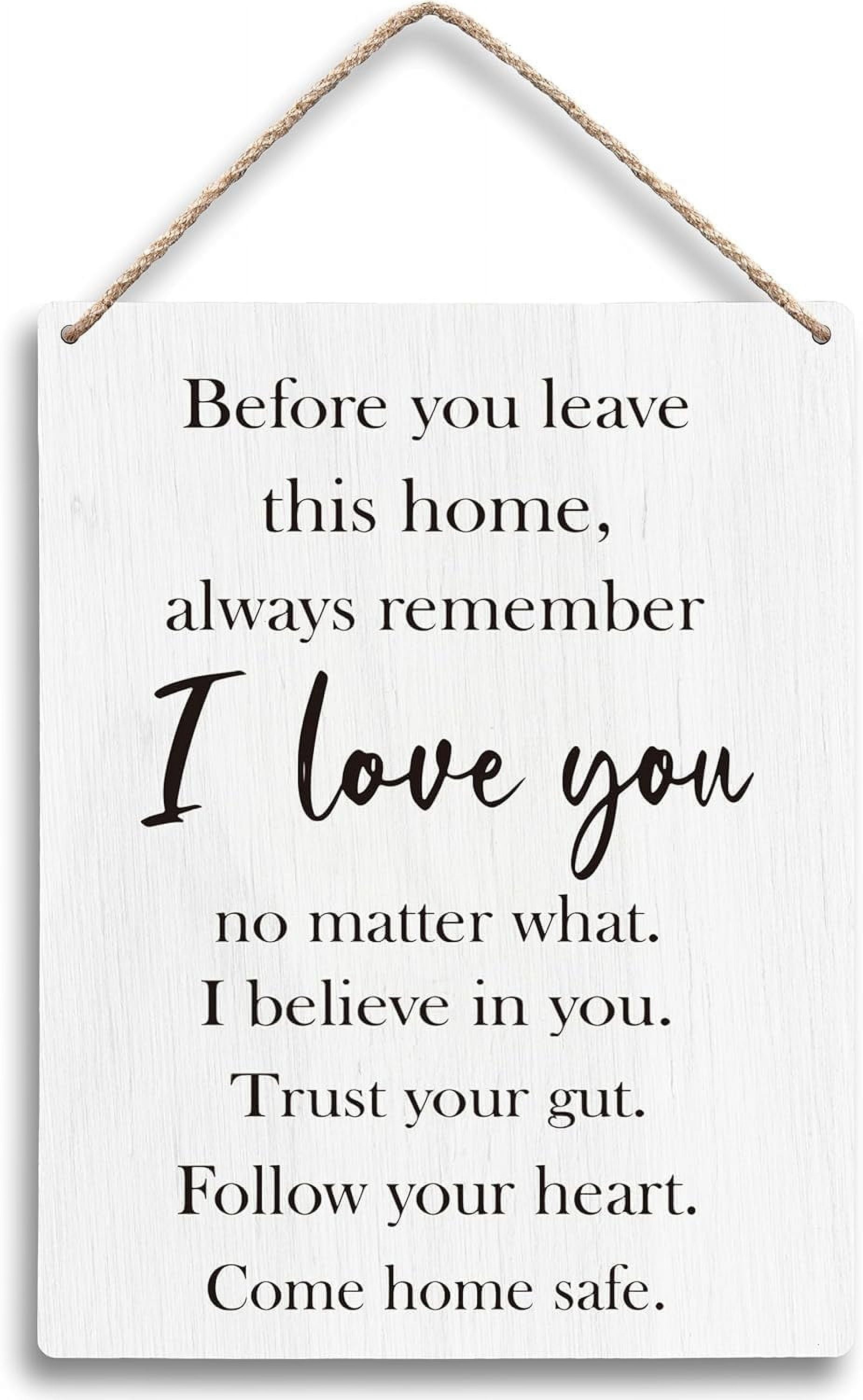 Before You Leave This Home Always Remember I Love You Sign Hanging ...