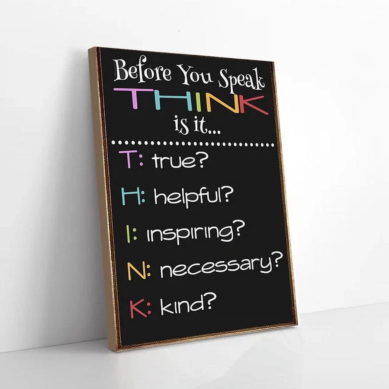 Before You Speak Think Helpful Kind Teacher Poster, Wall Art NO FRAMED ...