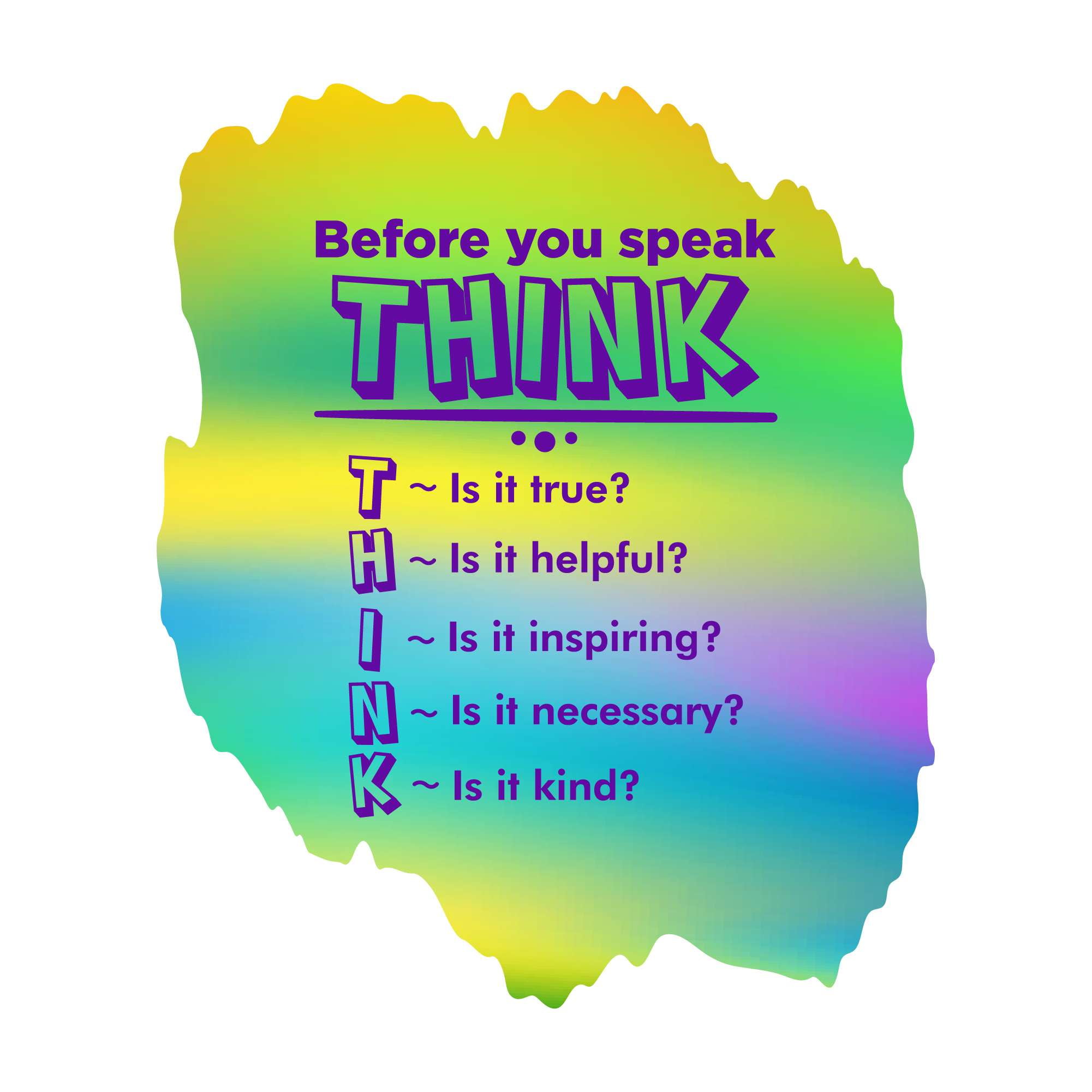 Before You Speak Think Is It True Necessary Kind Quote Watercolor ...