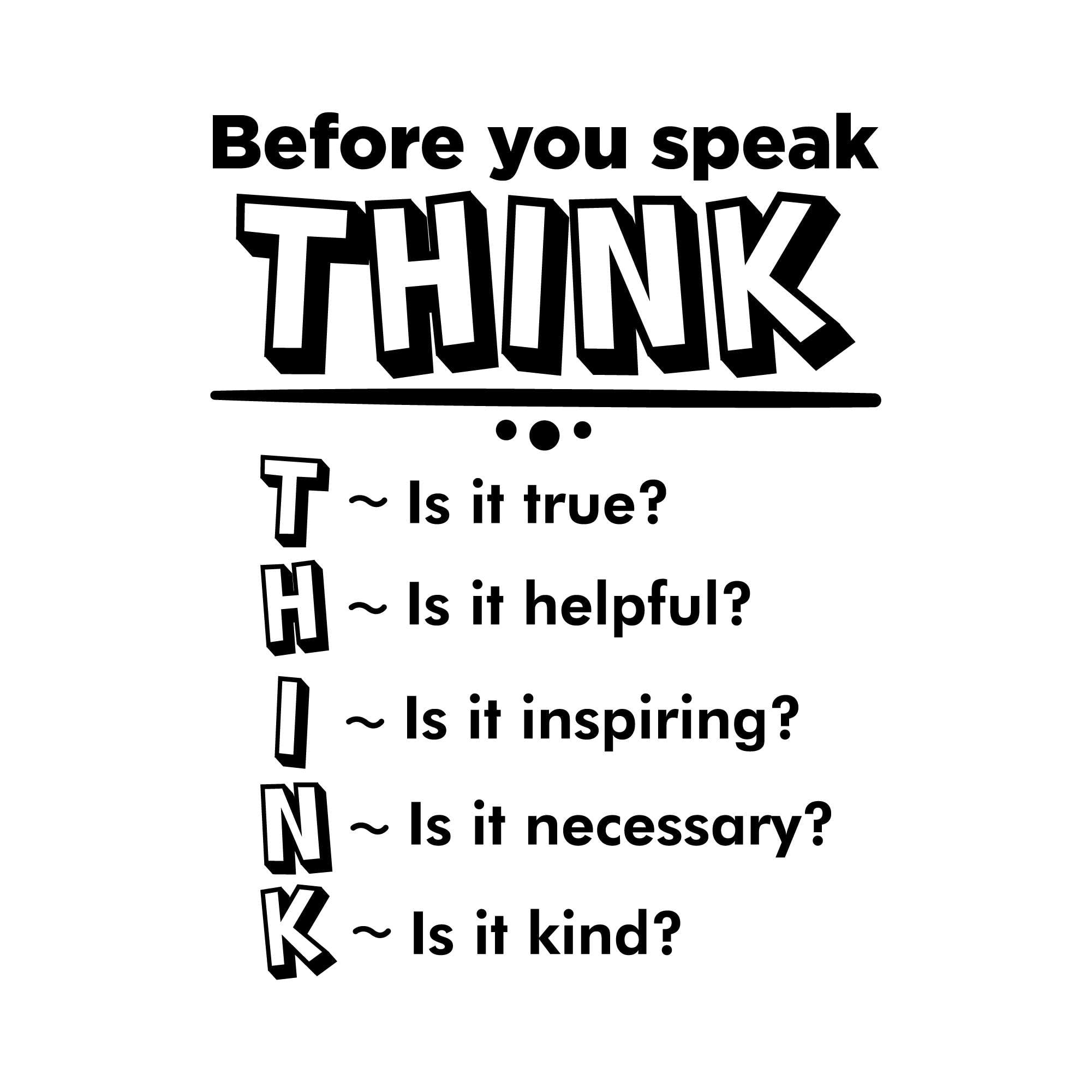 Before You Speak Think Is Is True Is It Kind Inspirational Quote Decor ...