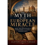 Before the Renaissance: Persia, Islam, a The Myth of the European ...