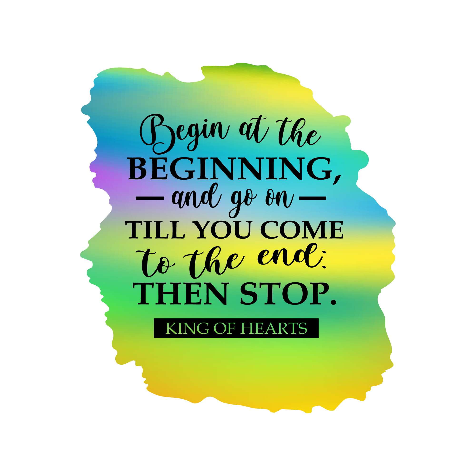 Begin At The Beginning & Go On Motivational Quote Watercolor Wall ...