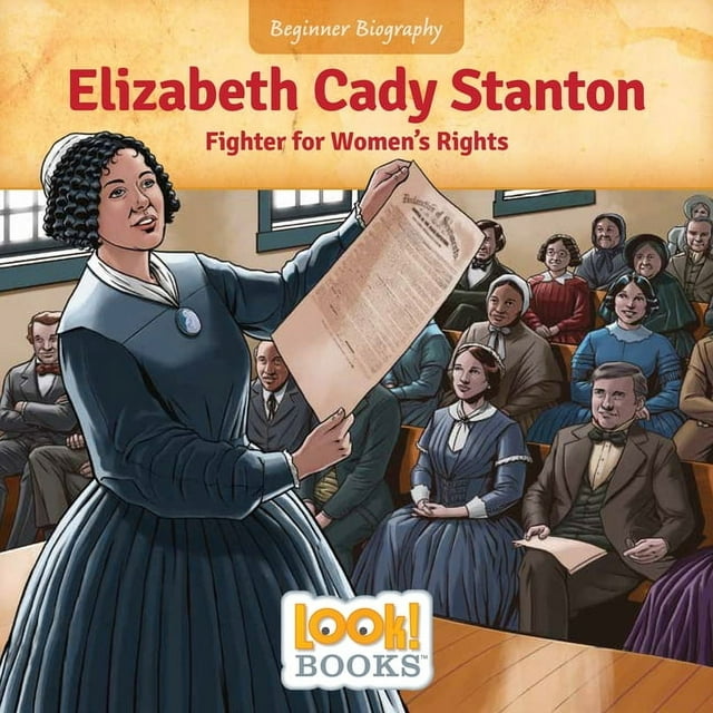Beginner Biography (Look! Books (Tm)) Elizabeth Cady Stanton: Fighter ...