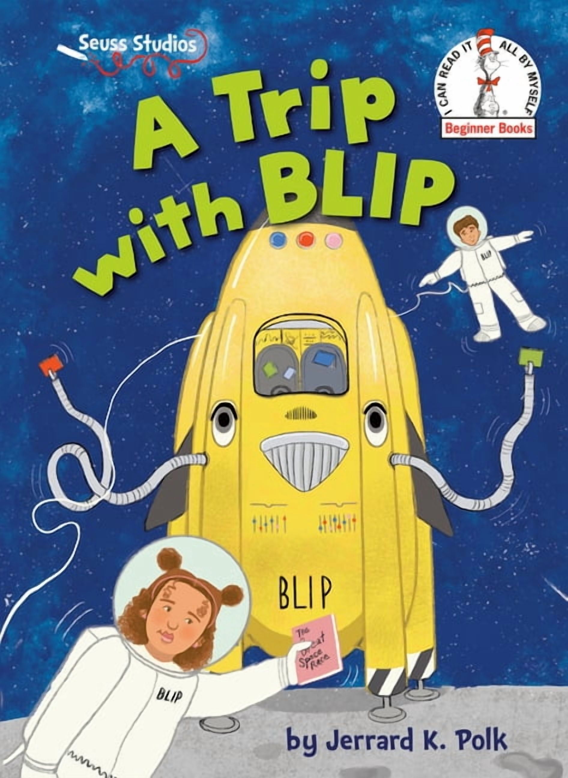 Beginner Books A Trip with Blip: A Seuss Studios Book, (Hardcover ...