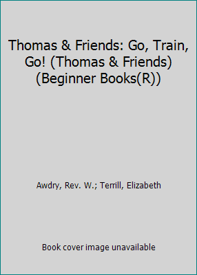 Pre-Owned Thomas & Friends: Go, Train, Go! (Thomas & Friends) (Beginner ...