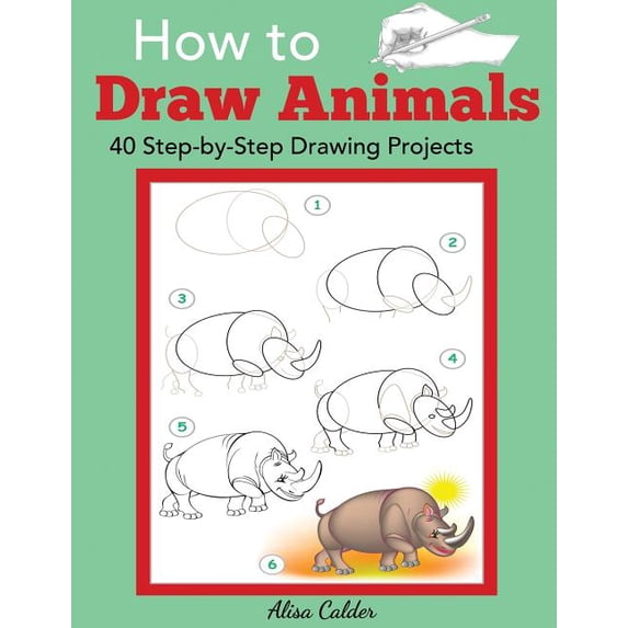 Beginner Drawing Books How to Draw Animals: 40 Step-by-Step Drawing ...