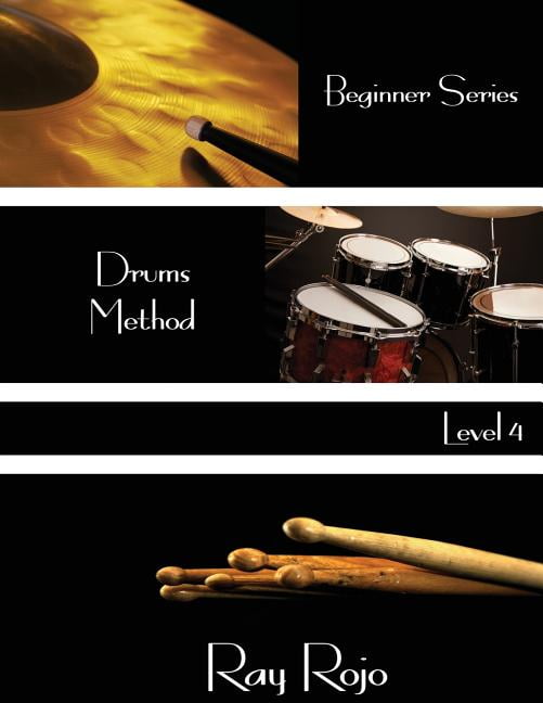 Beginner Series: Drums Method: Beginner Series: Drums Method - Level IV (Paperback) - Walmart.com