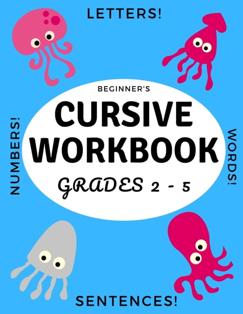 Beginner's Cursive Workbook Grades 2 - 5: Ocean and Underwater Themed ...