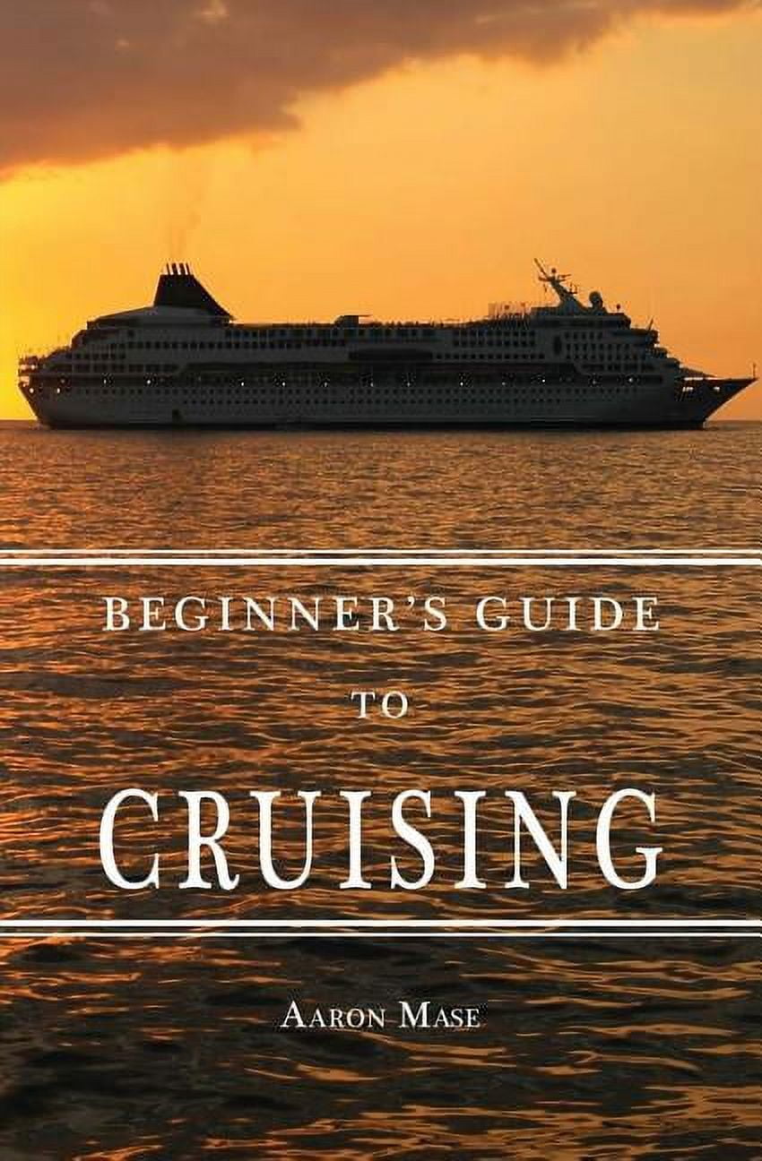 Beginner's Guide to Cruising - Walmart.com