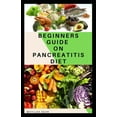 Beginners Guide on Pancreatitis Diet : Food diet meal plan recipe that ...