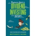 Beginners Guide to Dividend Investing 2020: How to Retire with ...