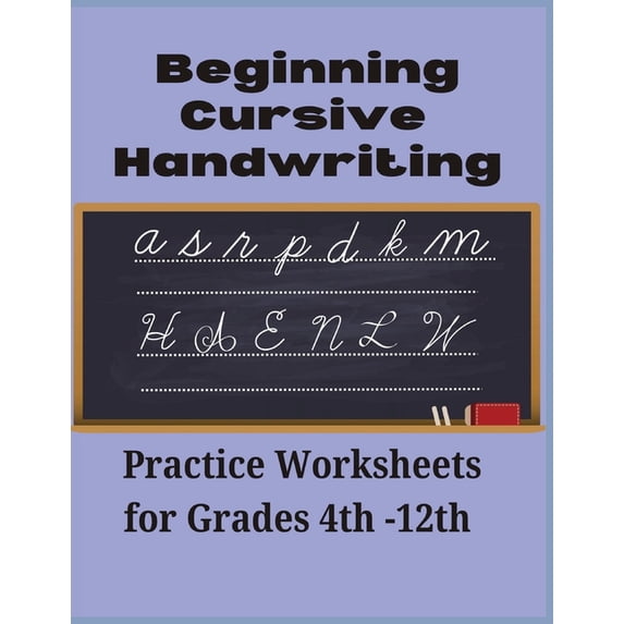 Beginning Cursive Handwriting: Practice Worksheets for Grades 4th-12th ...