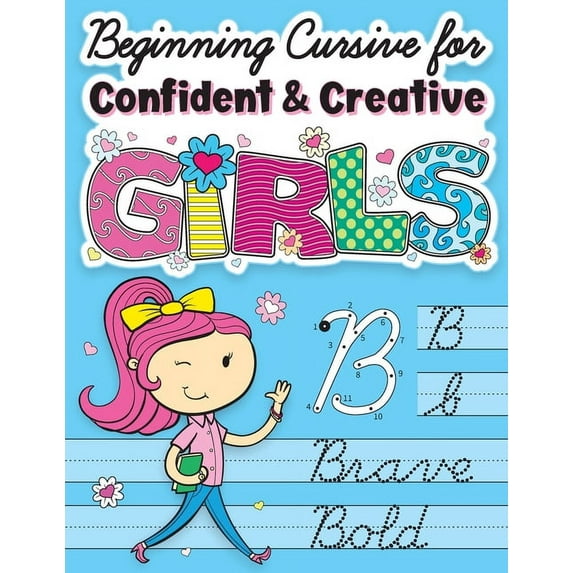 Beginning Cursive for Confident & Creative Girls: Cursive Handwriting ...