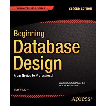 Beginning Database Design: From Novice to Professional (Paperback ...