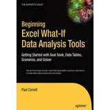 Beginning Excel What-If Data Analysis Tools: Getting Started with Goal Seek, Data Tables ...