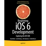 Beginning IOS 6 Development: Exploring the IOS SDK, (Paperback) - Walmart.com