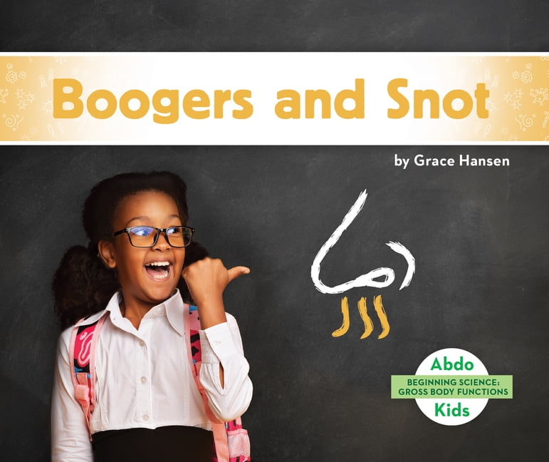 Beginning Science: Gross Body Functions Boogers and Snot, (Hardcover ...