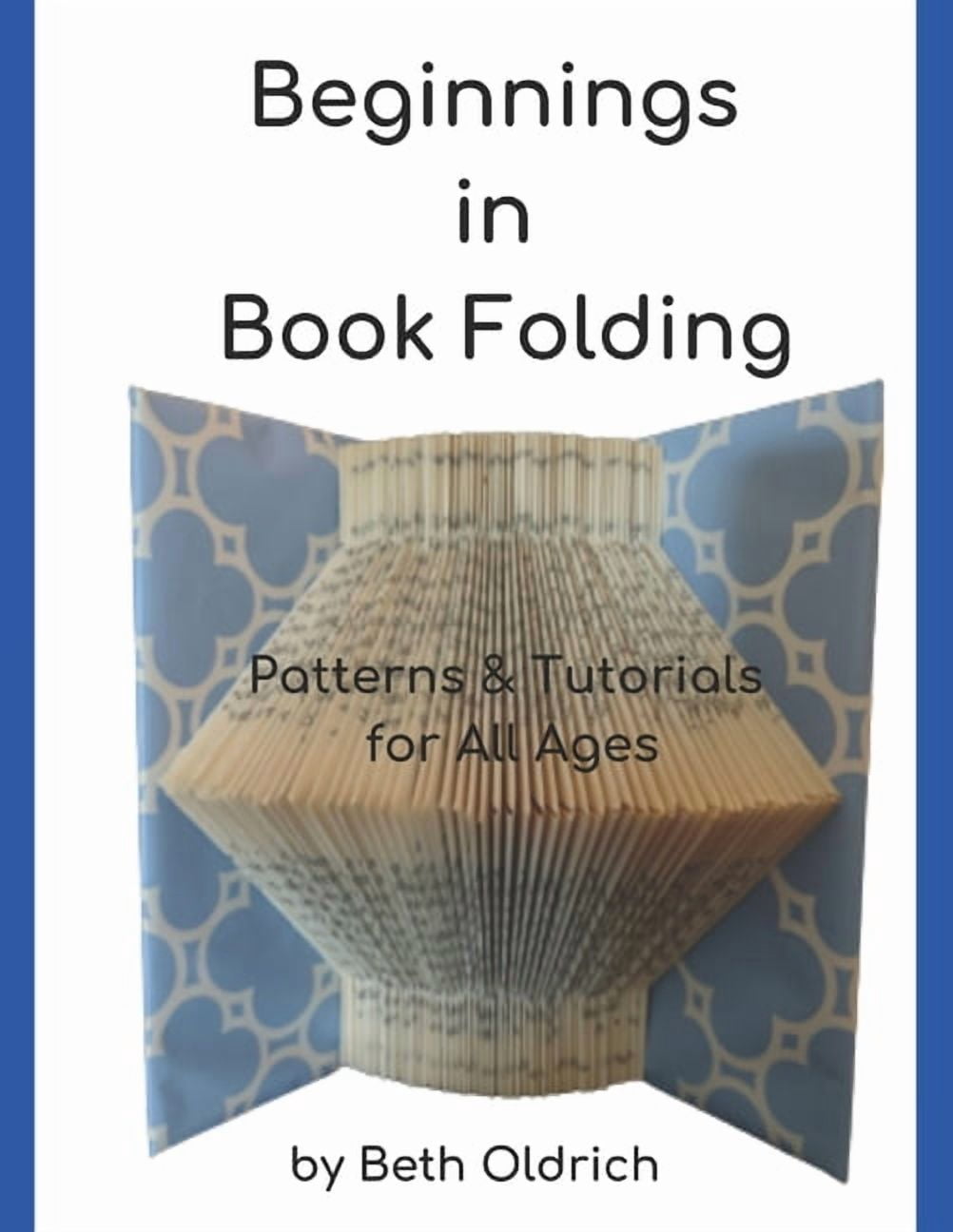 The Art of Book Folding Beginnings in Book Folding: Patterns and ...