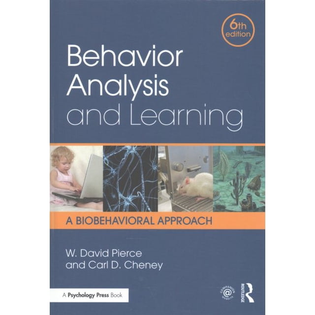 Behavior Analysis and Learning: A Biobehavioral Approach, Sixth Edition ...