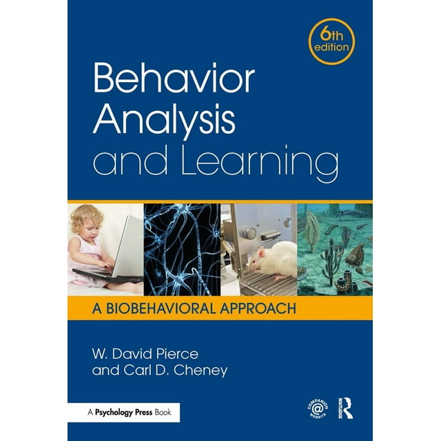 Behavior Analysis and Learning: A Biobehavioral Approach, Sixth Edition ...