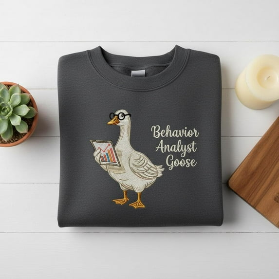Behavior Analyst Goose Embroidered Sweatshirt, BCBA RBT Therapist Funny ...