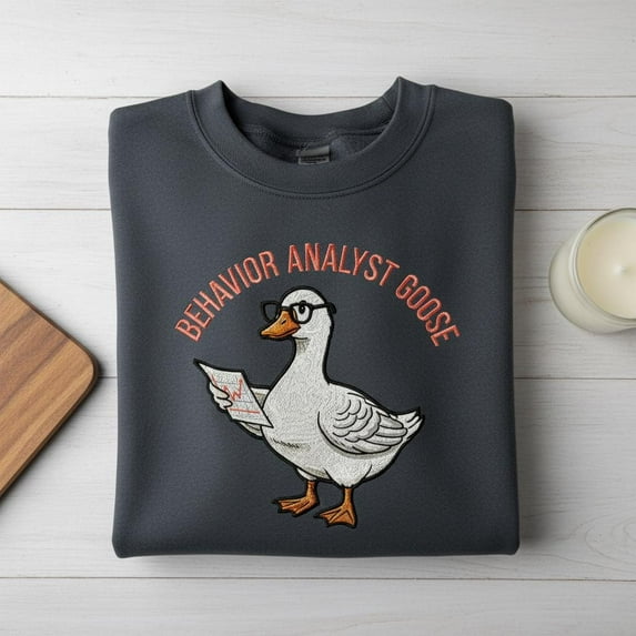 Behavior Analyst Goose Embroidered Sweatshirt, BCBA RBT Therapist Funny Crewneck, ABA Therapy ...