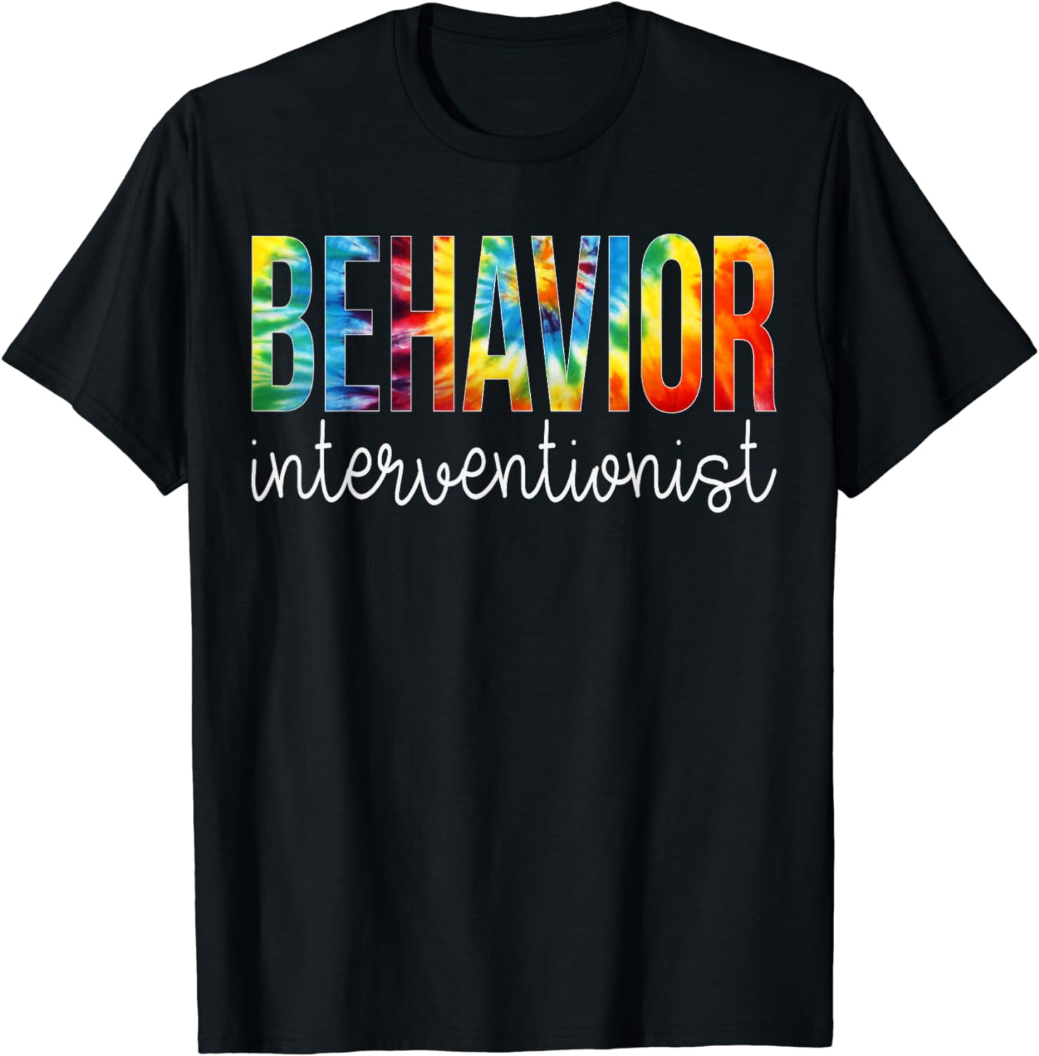 Behavior Interventionist Tie Dye Appreciation Back To School T-Shirt ...