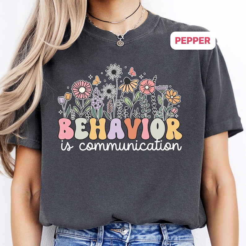 Behavior Is Communication Shirt ABA Therapist SPED Teacher Autism ...