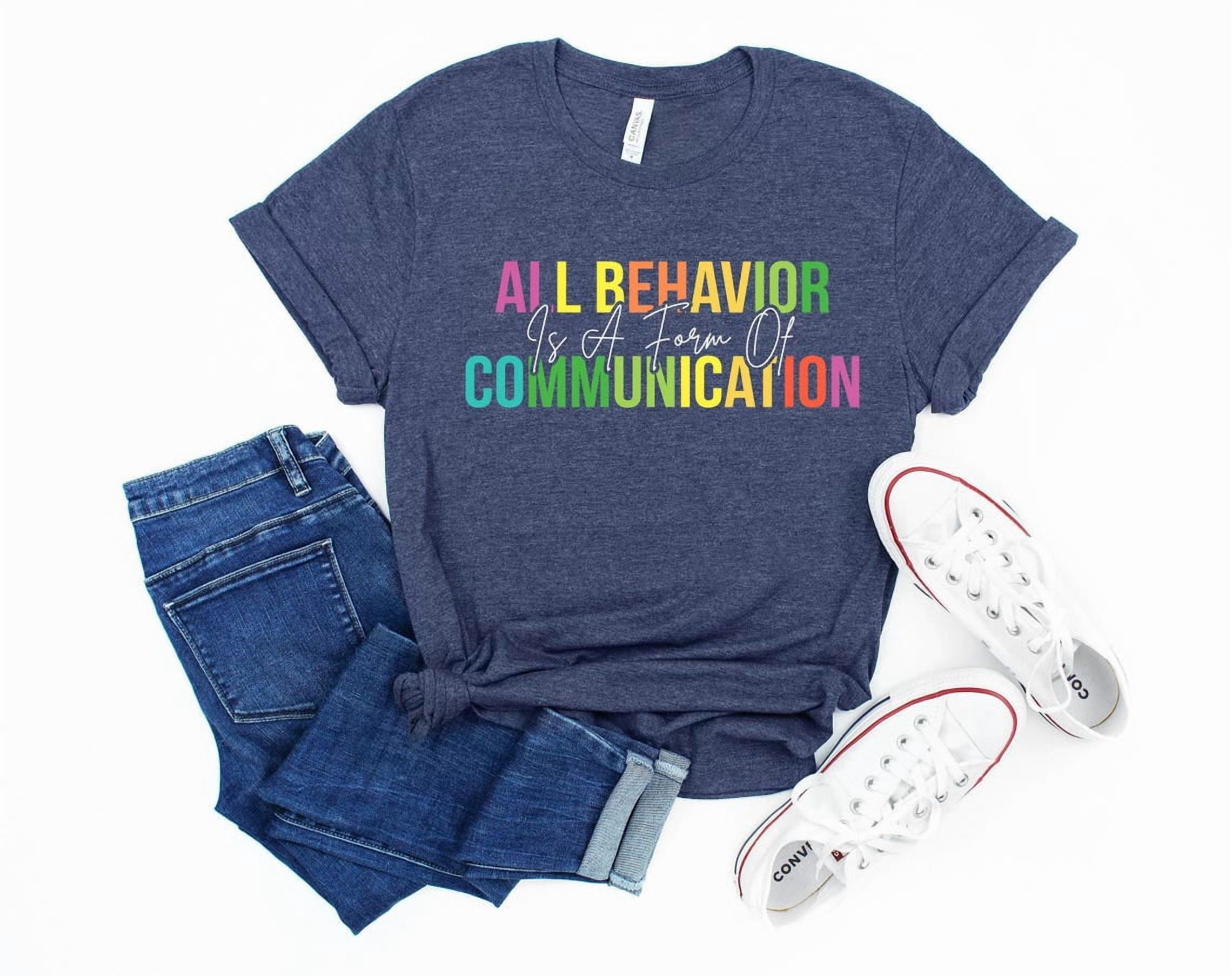Behavior Is Communication T-Autism Special Ed Teacher, Neurodiversity ...