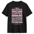 Behavior Technician Coffee Quote Vintage Graphic Tee for Men and Women ...