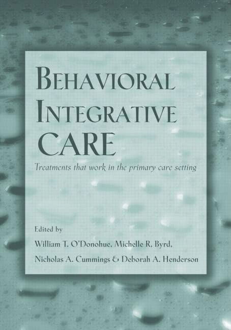 Pre-Owned Behavioral Integrative Care: Treatments That Work in the ...