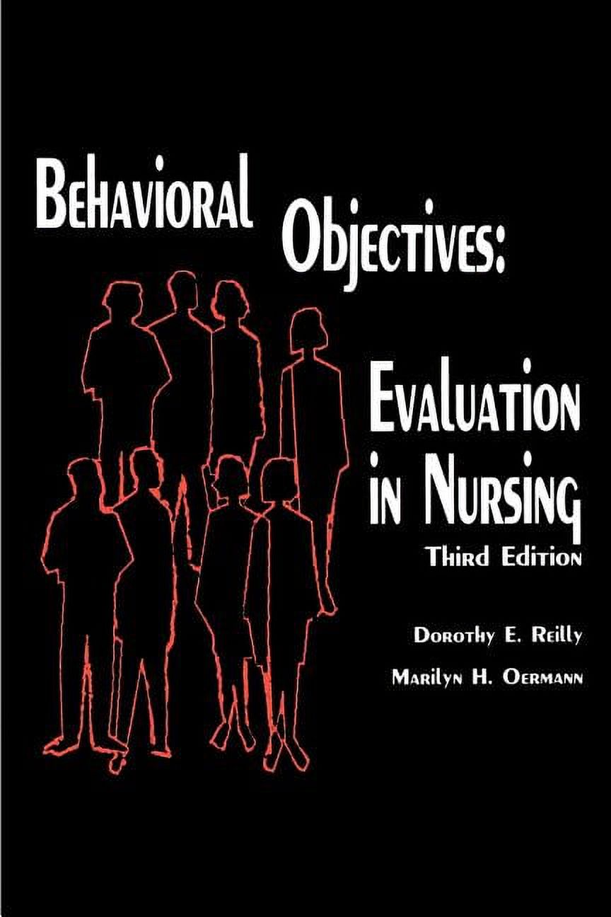 Behavioral Objectives: Evaluation in Nursing; Third Edition Paperback ...