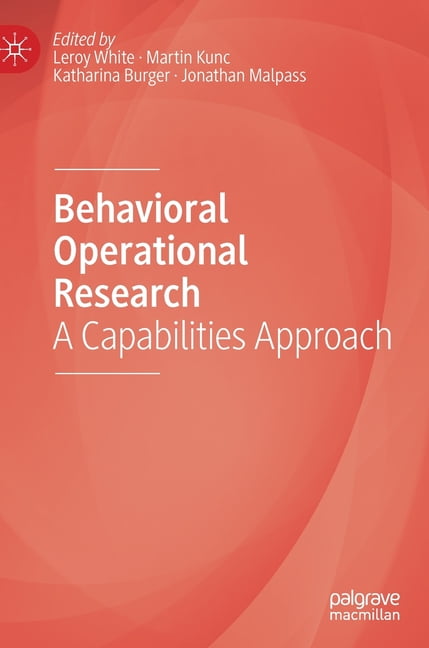 Behavioral Operational Research: A Capabilities Approach, (Hardcover ...