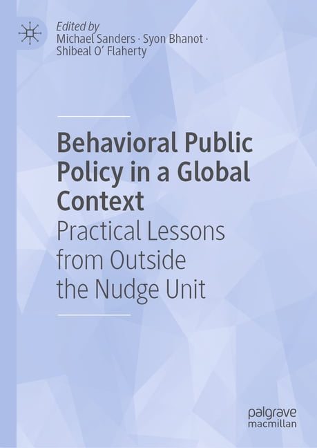 Behavioral Public Policy in a Global Context: Practical Lessons from ...