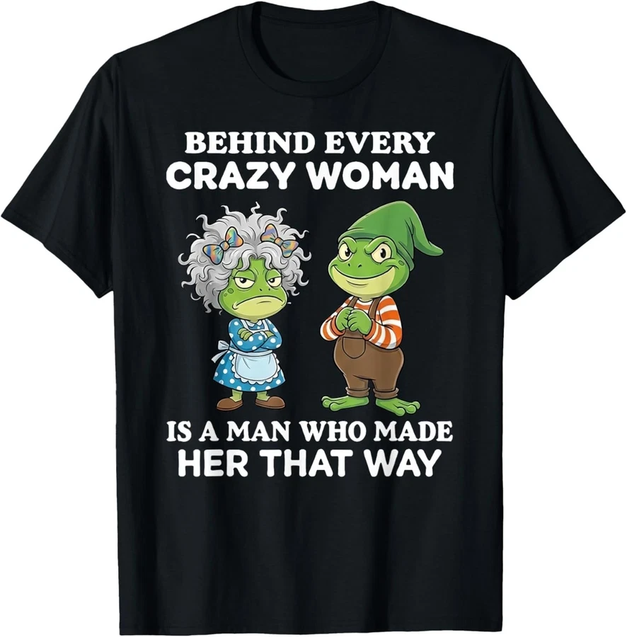Behind Every Crazy Person Is A Partner Funny Frog Quote Graphic Tee,for ...