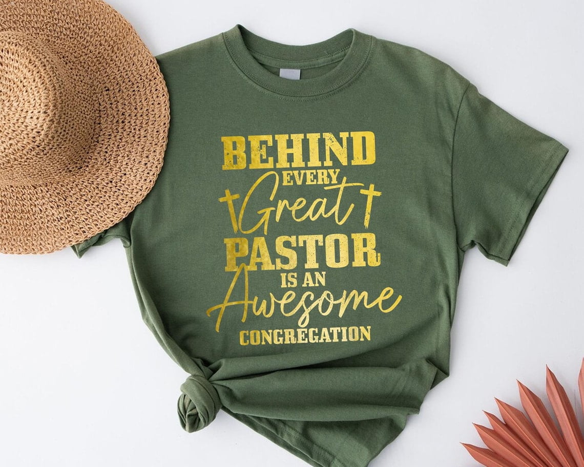 Behind Every Great Pastor Shirt – Christian Faith Tee – Church Member ...
