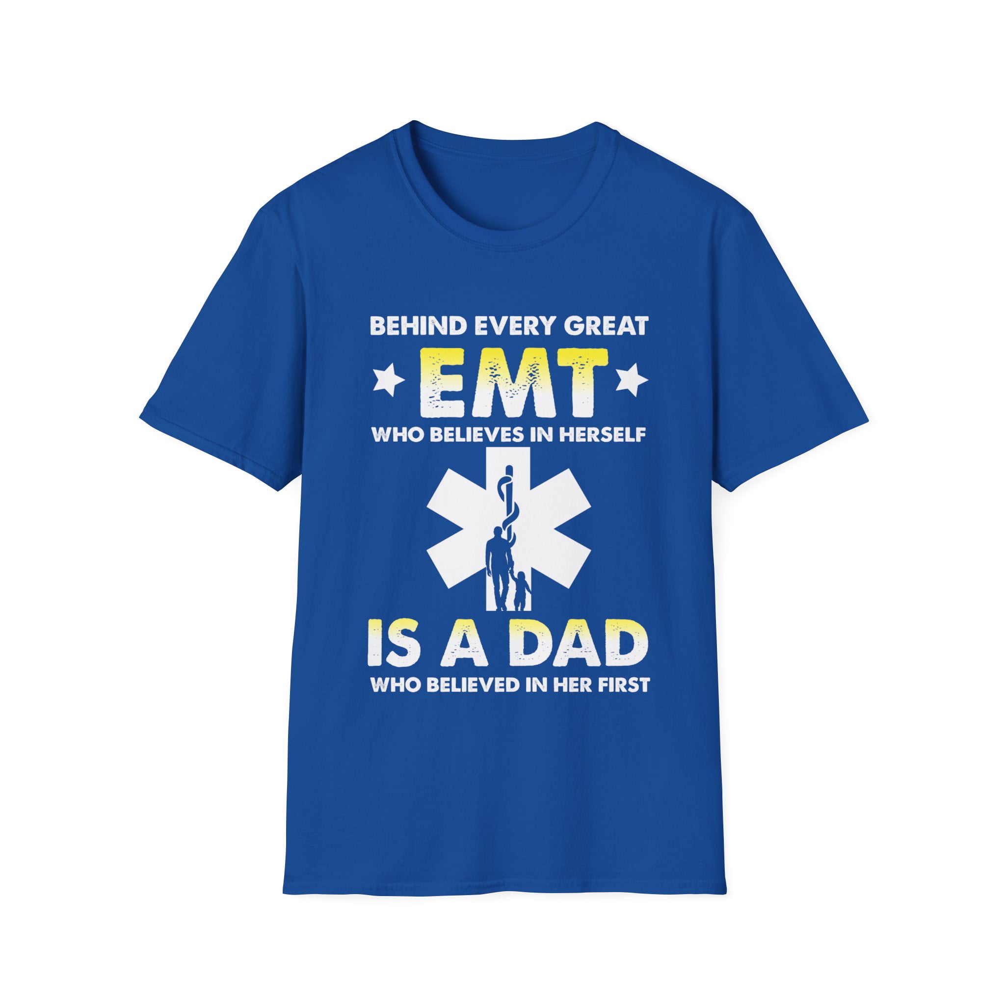 Behind Every Great Quote EMT Who Believes In Her First Tee - Walmart.com
