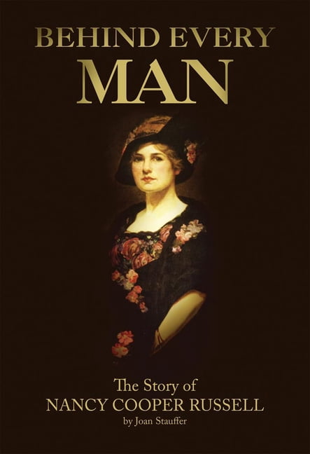 Behind Every Man: The Story of Nancy Cooper Russell, (Paperback ...