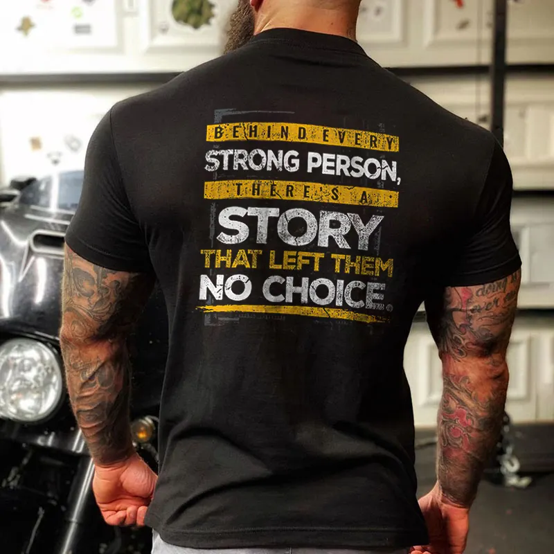 Behind Every Strong Person Motivational Quote T-Shirt | Gritty Workout ...