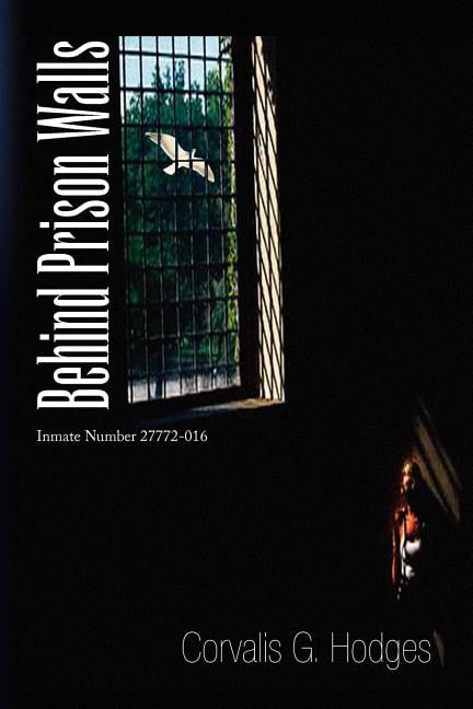 Behind Prison Walls : Inmate Number 27773-016 - Walmart.com