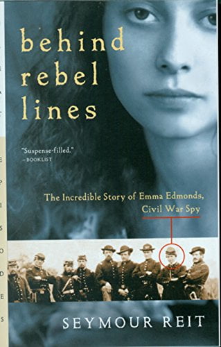 Pre-Owned Behind Rebel Lines: The Incredible Story of Emma Edmonds ...