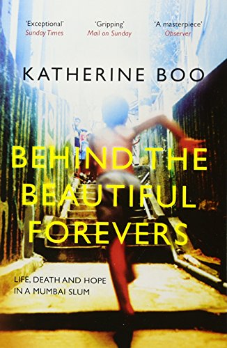 Pre-Owned Behind the Beautiful Forevers: Life, Death and Hope in a ...