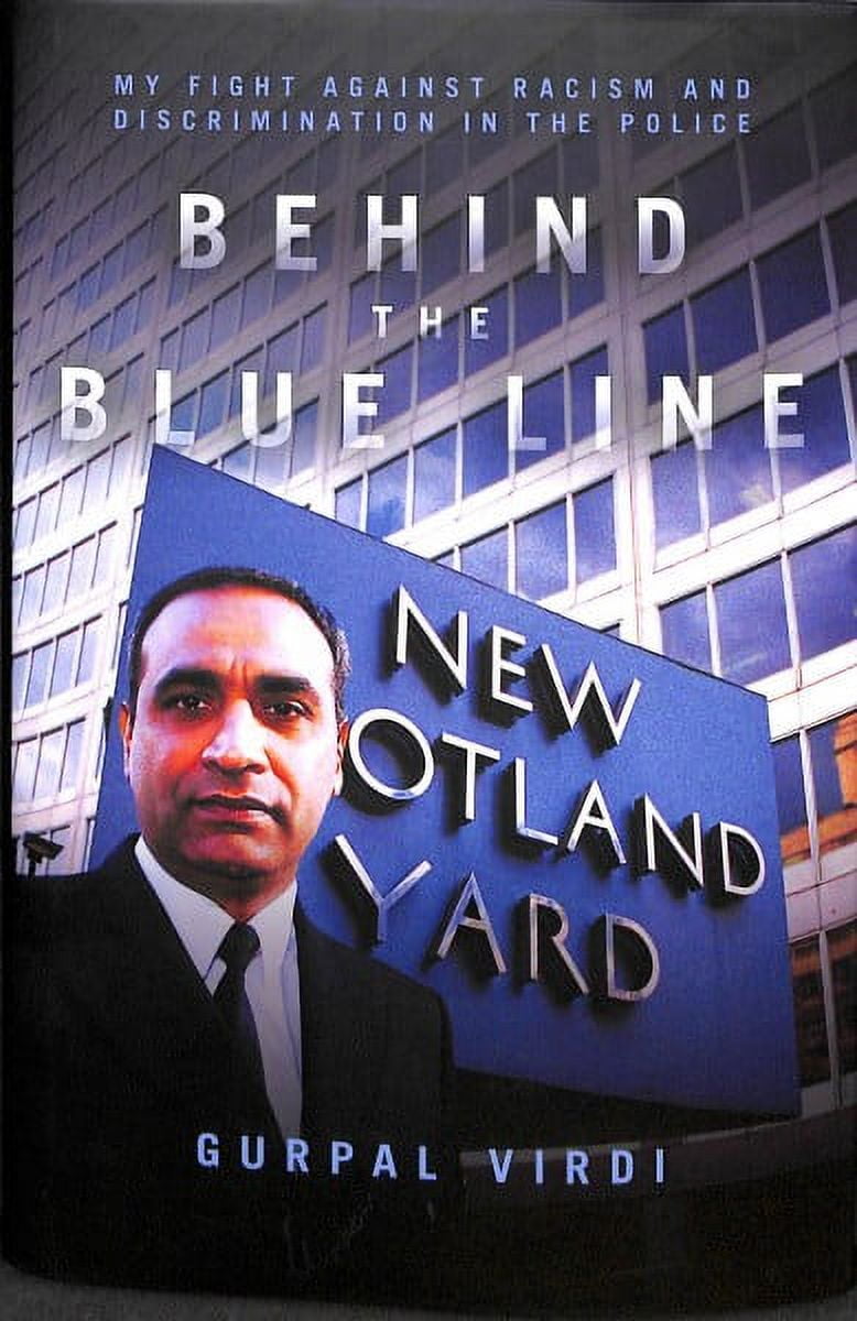 Behind the Blue Line : My Fight Against Racism and Discrimination in ...