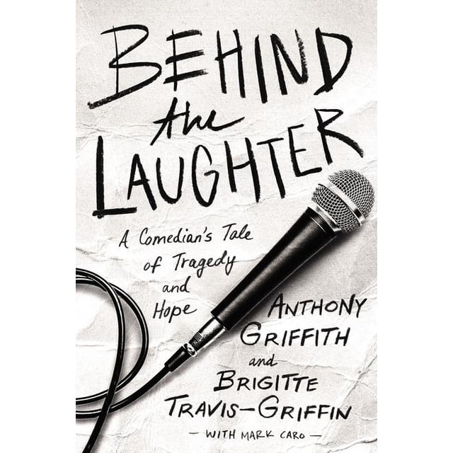 Behind the Laughter: A Comedian's Tale of Tragedy and Hope (Hardcover ...