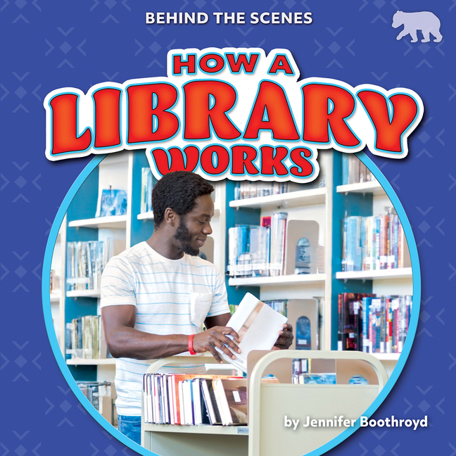 Behind the Scenes How a Library Works, (Hardcover) - Walmart.com
